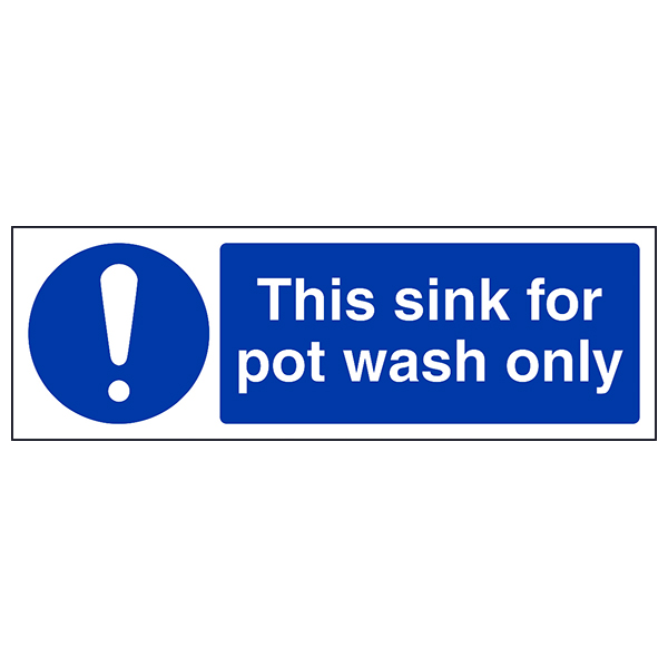 This Sink For Pot Wash Only - Landscape | Safety Signs 4 Less