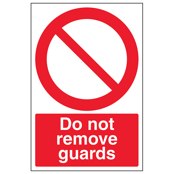 Do Not Remove Guards - Portrait | Safety Signs 4 Less