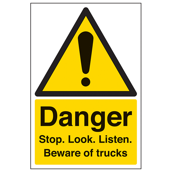 Danger Stop. Look. Listen. Beware Of Trucks - Portrait | Caution ...