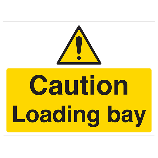 Caution, Loading Bay - Landscape | Hazard Signs | Safety Signs | Safety ...