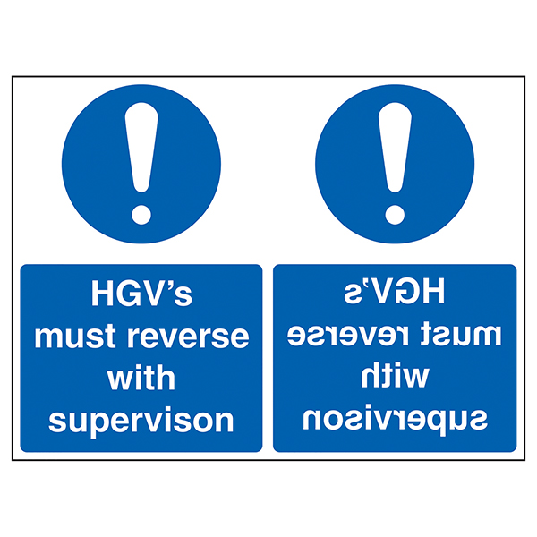 HGV's Must Reverse With Supervision | Traffic and Parking Signs ...