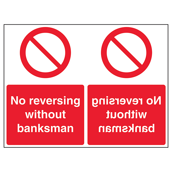 No Reversing Without Banksman - Mirrored | Traffic and Parking Signs ...