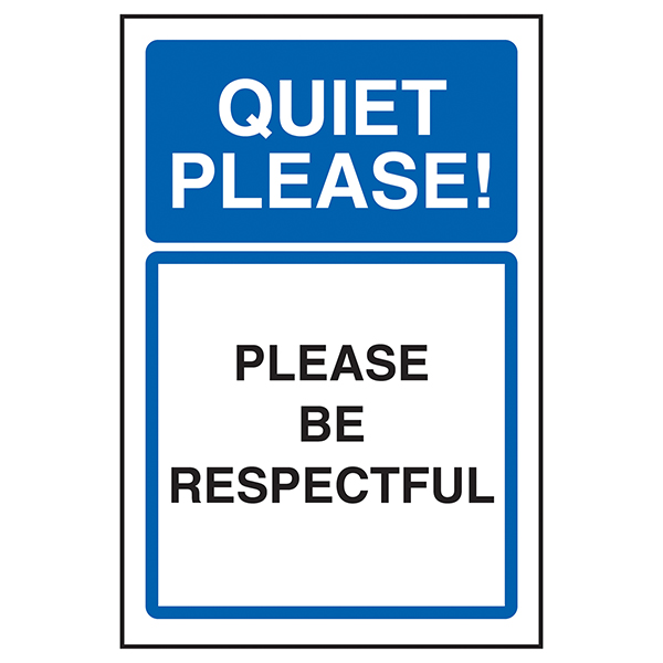 Quiet Please! Please Be Respectful | Do Not Disturb Signs | Safety ...
