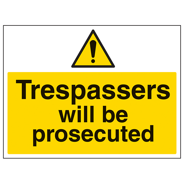 Trespassers Will Be Prosecuted - Large Landscape | Hazard Signs ...
