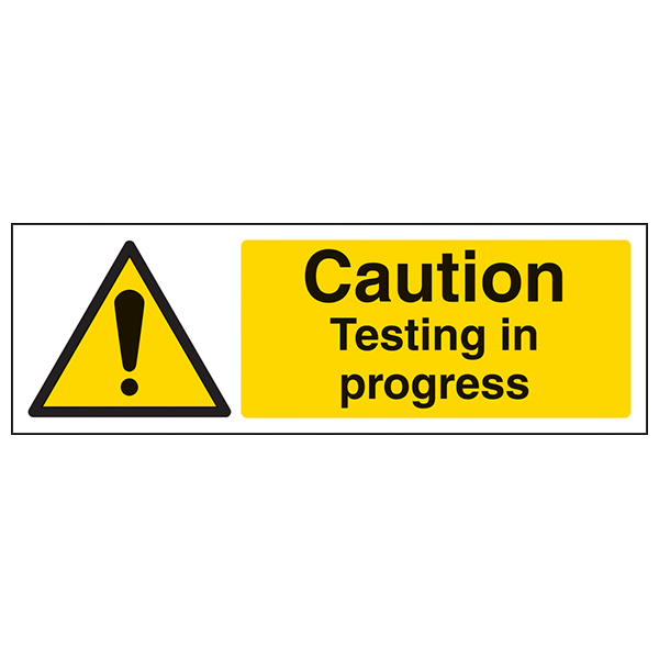 Caution Testing In Progress - Landscape | Safety Signs 4 Less