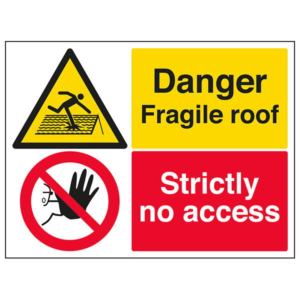 Danger Fragile Roof / Strictly No Access | Hazard Signs | Safety Signs ...