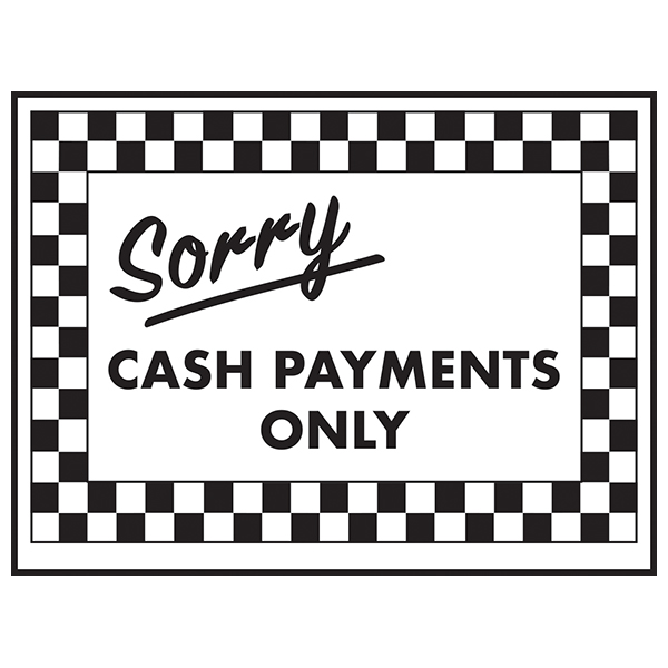 Sorry Cash Payments Only | Payment Signs | Safety Signs 4 Less