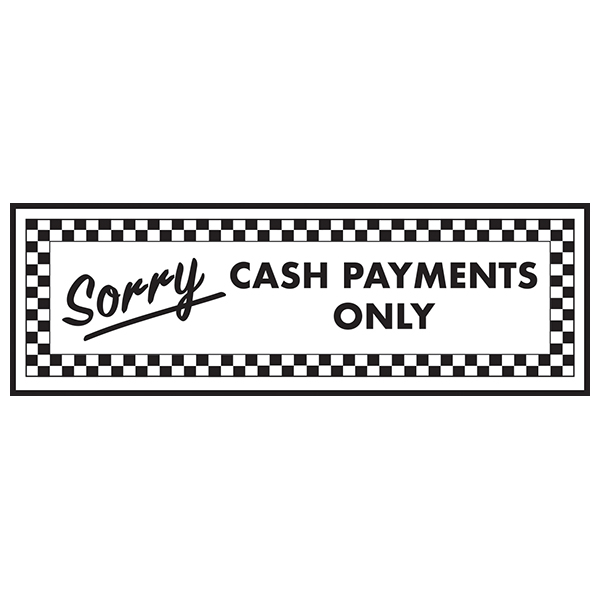 Sorry Cash Payments Only | Payment Signs | Safety Signs 4 Less