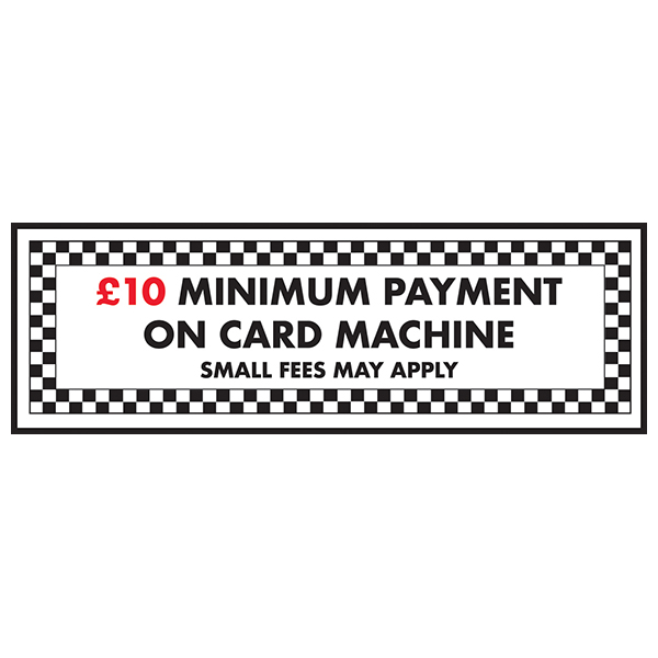 £10 Minimum Payment On Card Machine | Payment Signs | Safety Signs 4 Less