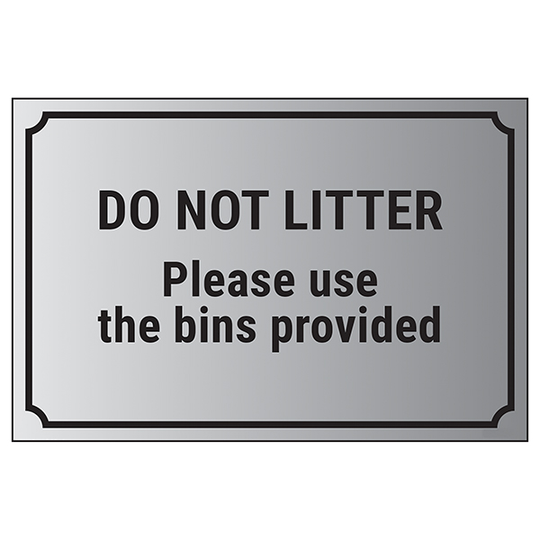 Do Not Litter, Please Use The Bins Provided | Housekeeping Signs ...