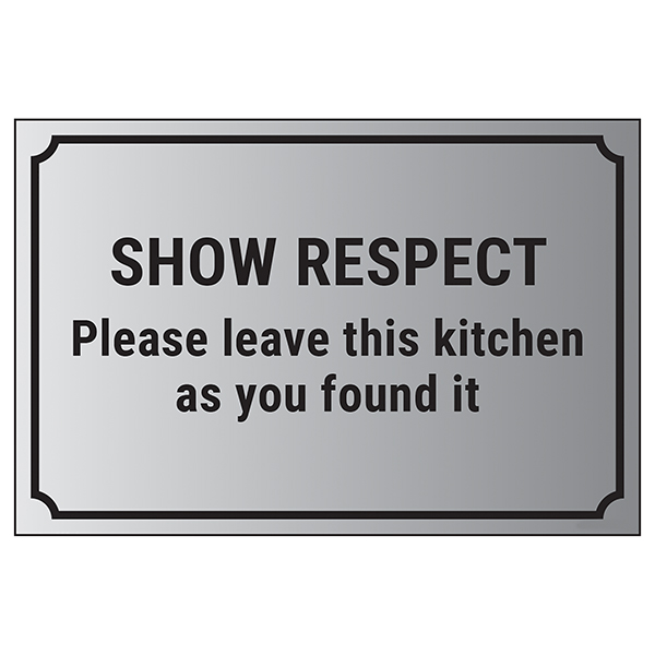 Show Respect, Please Leave This Kitchen As You Found It | Housekeeping ...