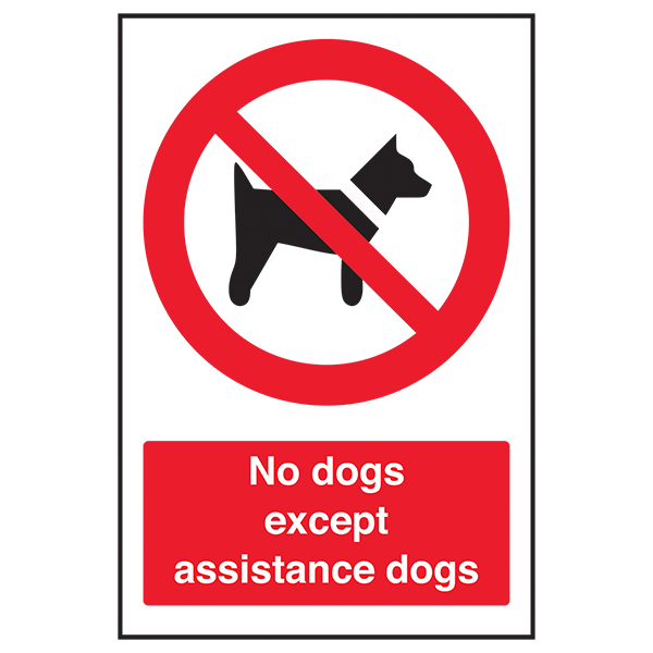 No Dogs Except Assistance Dogs | Assistance Dog Signs | Safety Signs ...