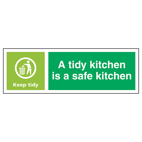 A Tidy Kitchen Is A Safe Kitchen, Keep Tidy | Waste Signs | Recycling ...