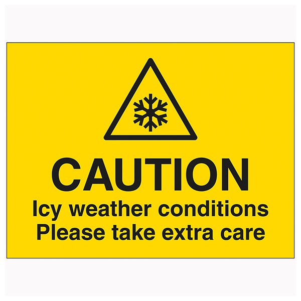 Caution Icy Weather Conditions Please Take Extra Care | Winter Safety ...