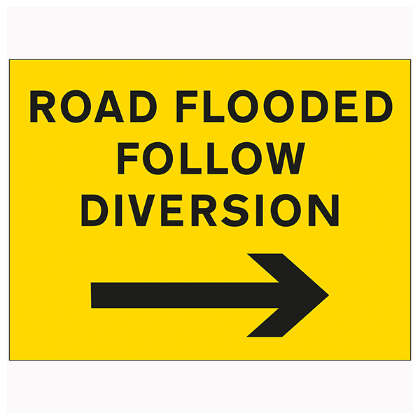 Road Flooded Follow Diversion Arrow Right | Winter Safety Signs ...