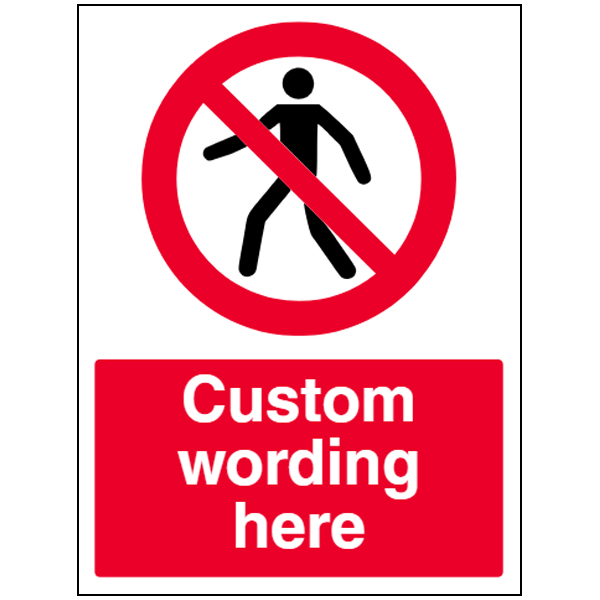 Custom Prohibition Signs | Safety Signs 4 Less